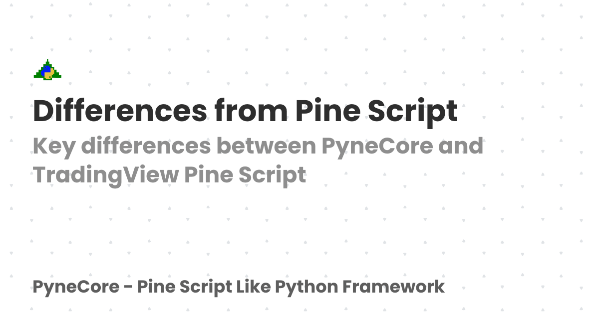 Differences from Pine Script | PyneCore Documentation