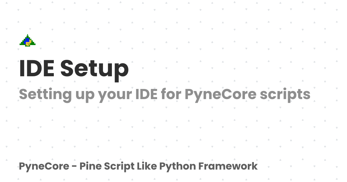 IDE Setup | PyneCore Documentation