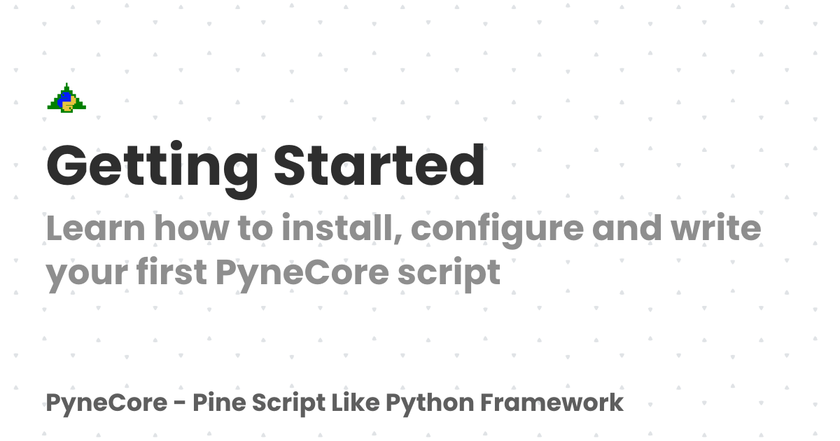 Getting Started | PyneCore Documentation