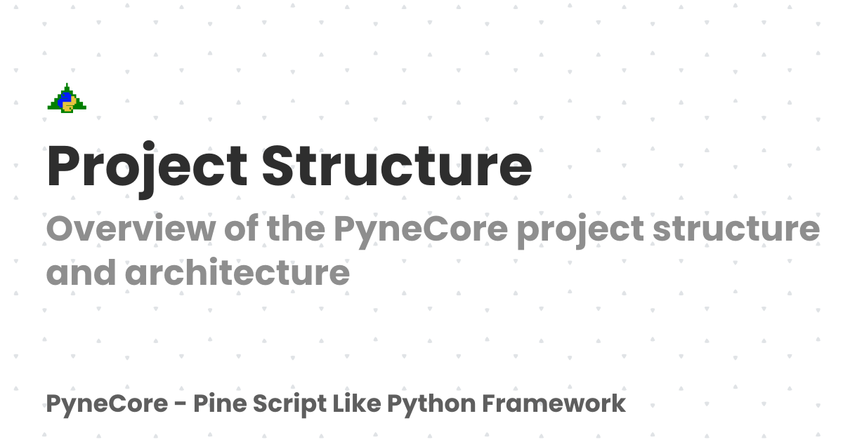 Project Structure | PyneCore Documentation